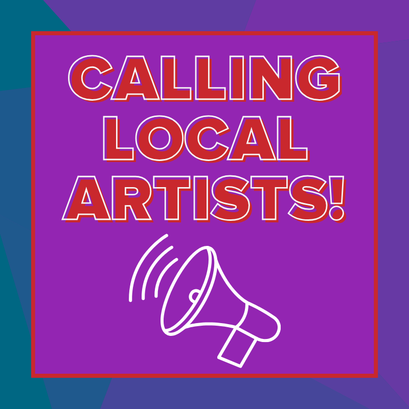CALLING LOCAL ARTISTS! - DISCOVERY Children's Museum